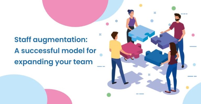 Staff Augmentation Model for Expanding Your Team | Benefits
