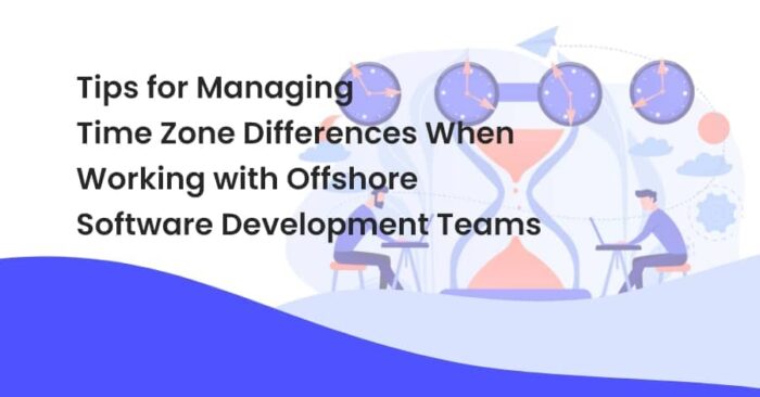 5 Time Zone Tips for Offshore Development Teams