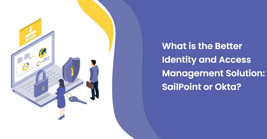 SailPoint vs Okta | Choose the Best IAM Solution