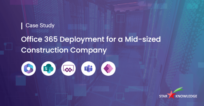 Office 365 Setup for Mid-Sized Construction firm