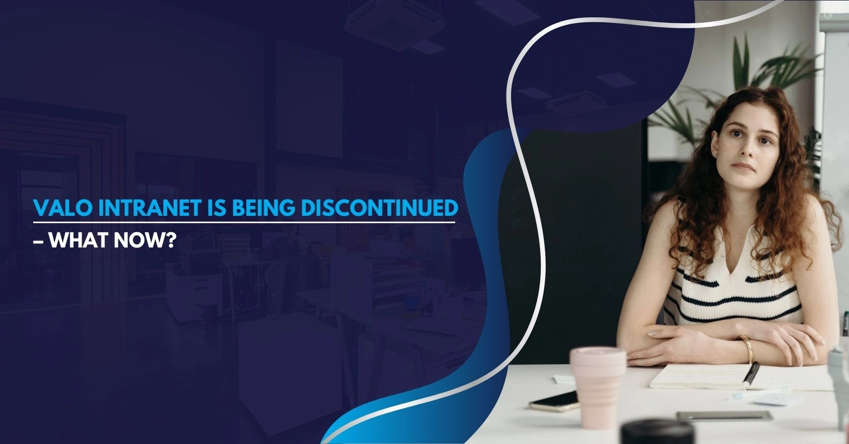 Valo Intranet Discontinued: What to Do Next