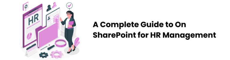 A Complete Guide to Using SharePoint for HR Management