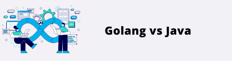 Golang vs Java: Right Choice for Your Web Development