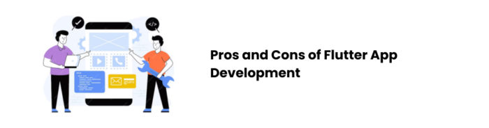 Flutter App Development: Pros and Cons Explained