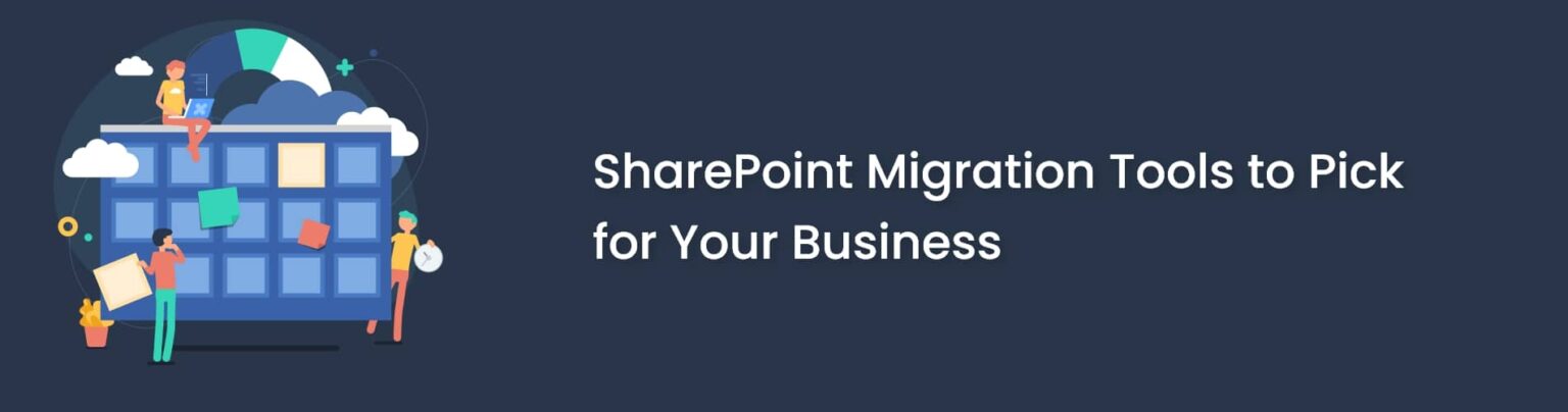 Best Tools to Migrate SharePoint Seamlessly