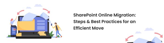 SharePoint Online Migration Steps and Tips