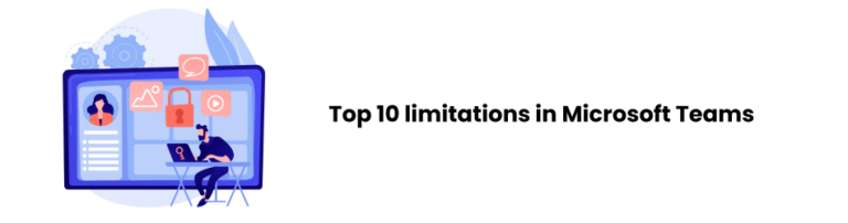 Top 10 limitations in Microsoft Teams