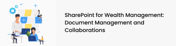 Why SharePoint Matters for Wealth Management Firms