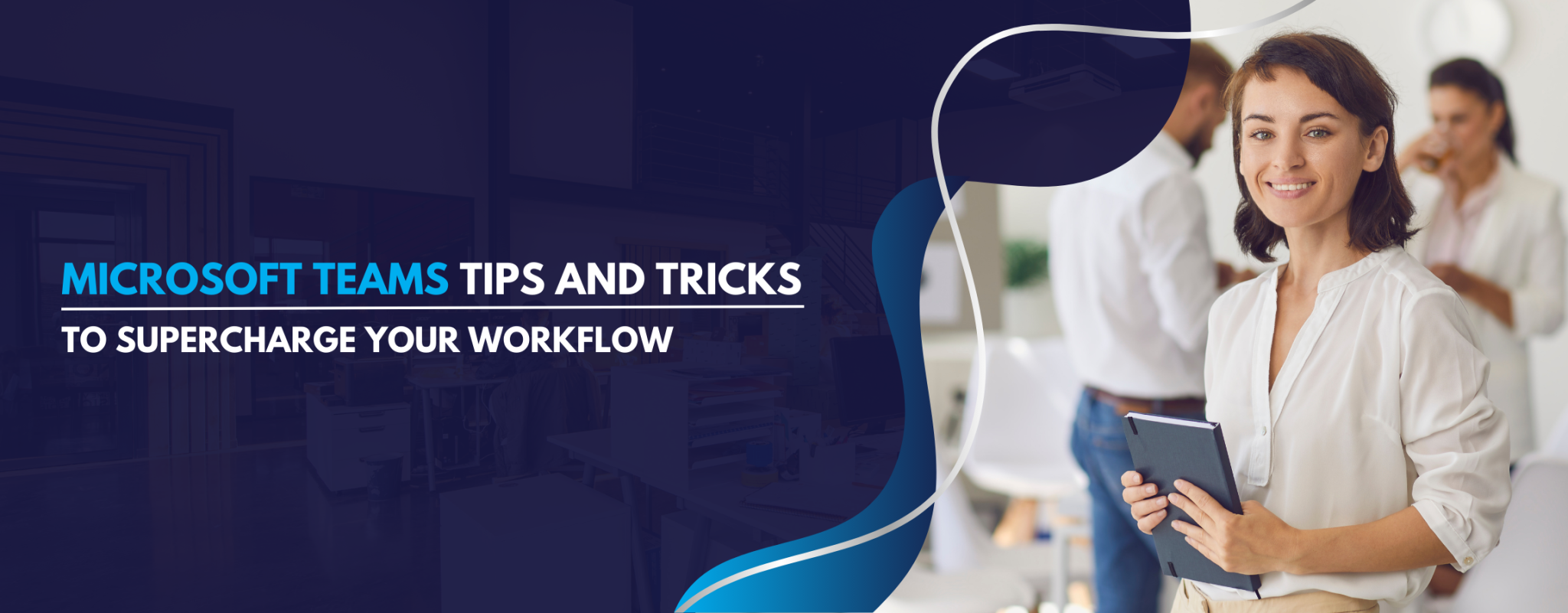 Microsoft Teams Tips and Tricks to Boost Workflow