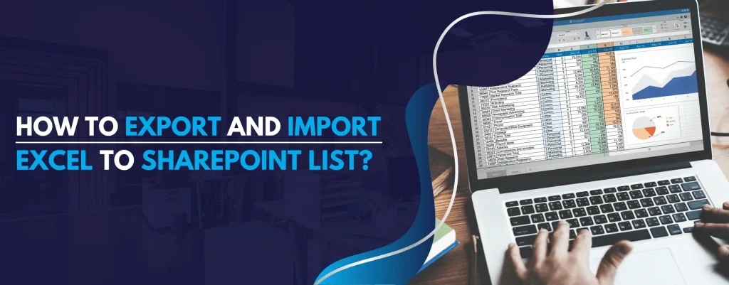 Guide to Export and Import Excel to SharePoint Lists