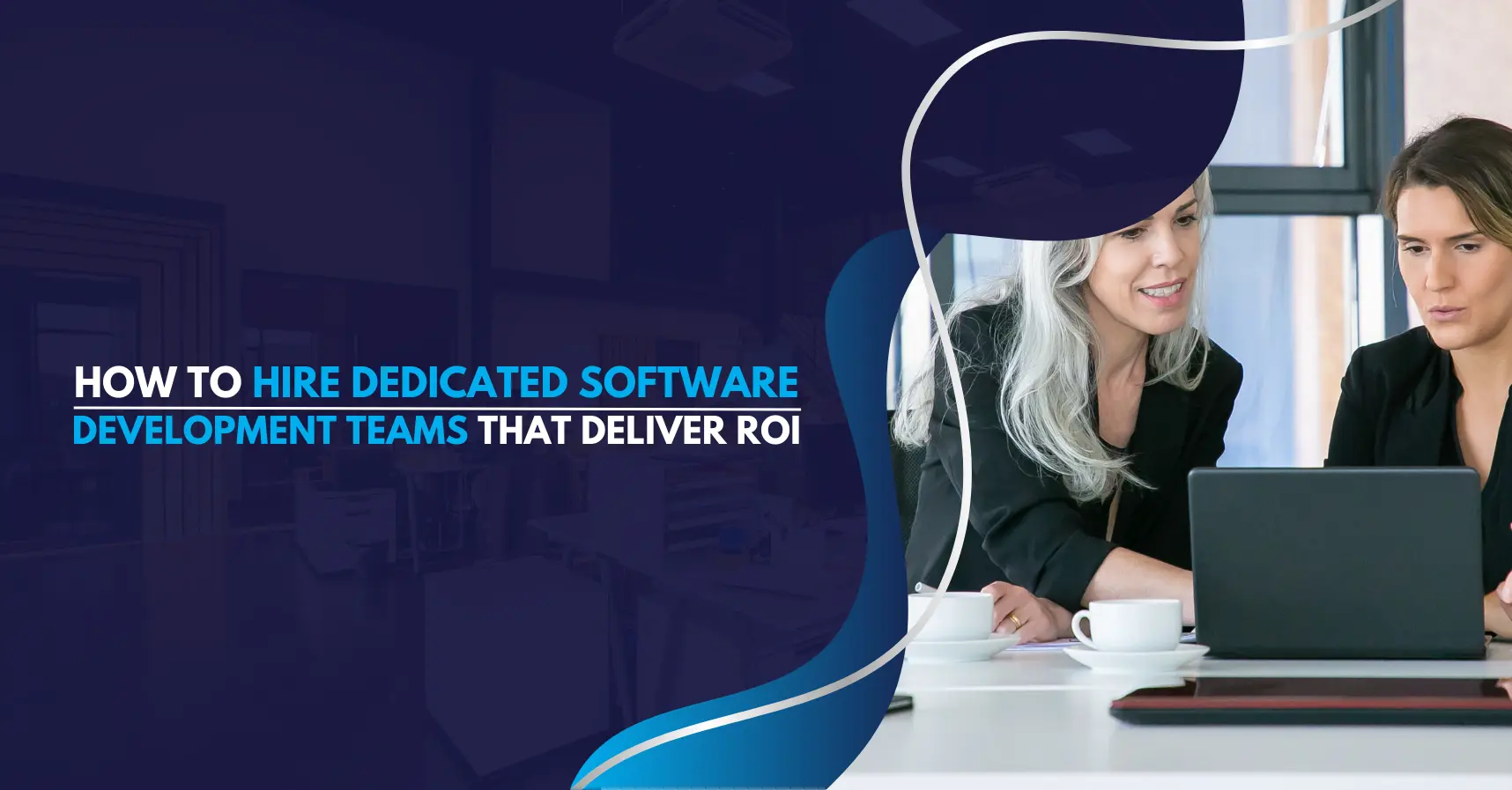Hire Dedicated Software Development Teams Guide