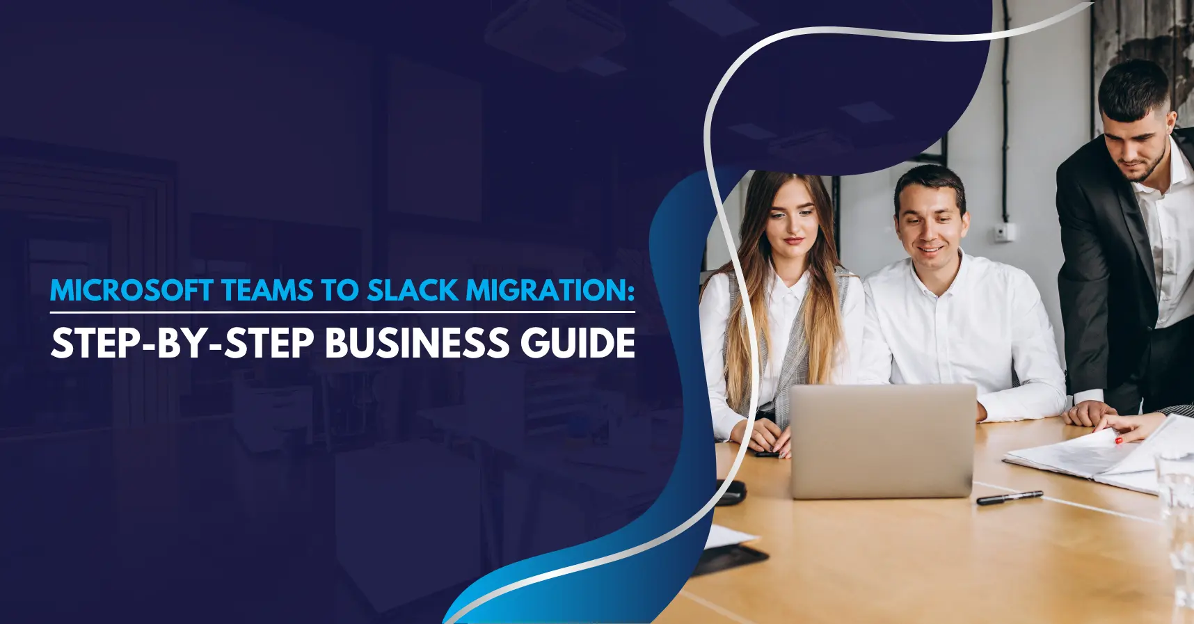 Business Guide to Moving from Microsoft Teams to Slack